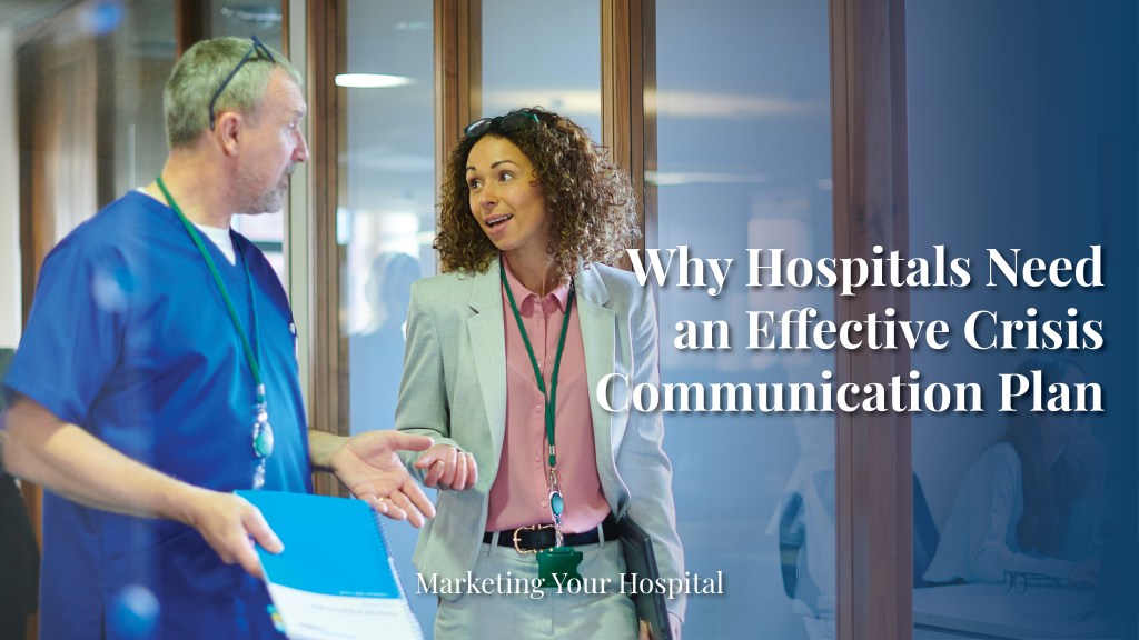 Why Hospitals Need an Effective Crisis Communication Plan | Marketing ...